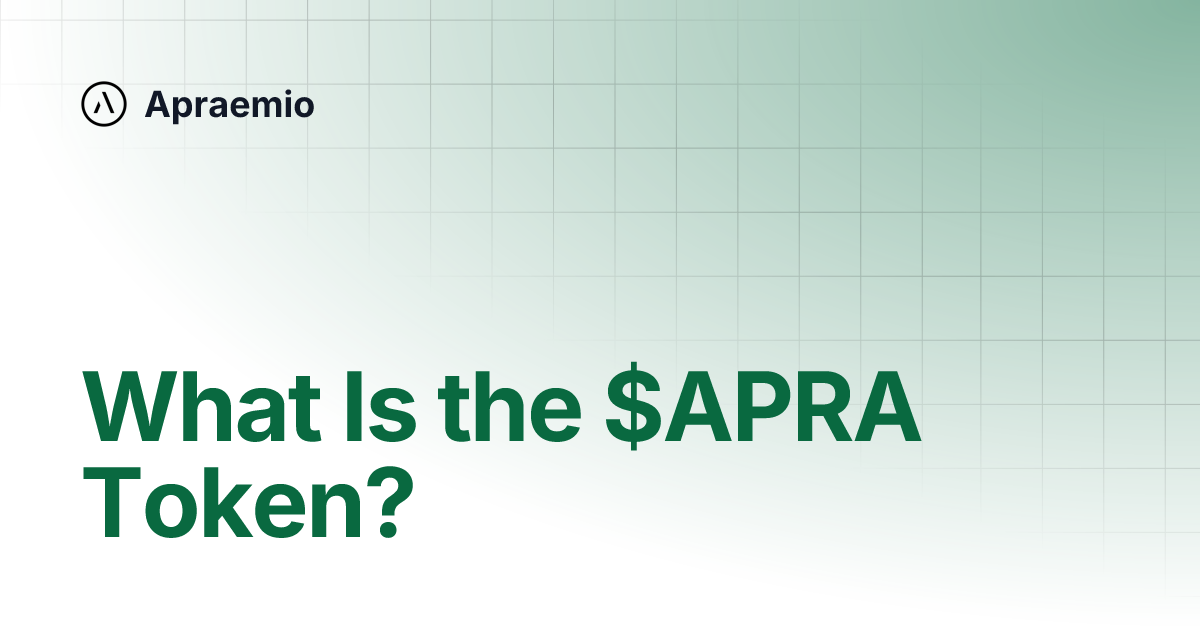 What Is the $APRA Token? | Apraemio